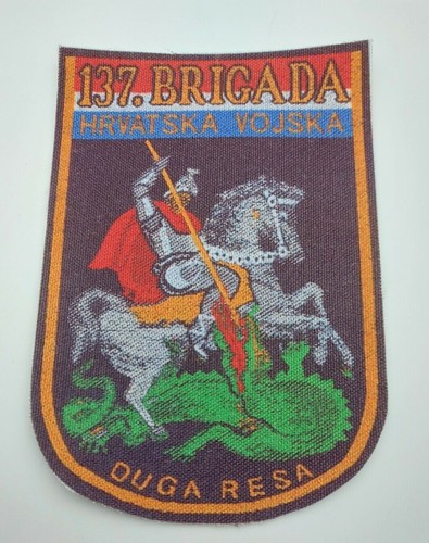 Croatian Army HV, 137. Brigade DUGA RESA, Croatian army military patch ...