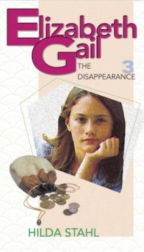 The Disappearance (Elizabeth Gail Revised Series #3) By Stahl, Hilda ...
