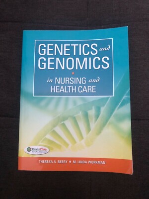Genetics and Genomics in Nursing and Health Care by M. Linda Workman ...