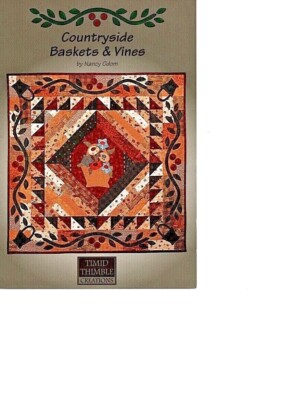 New Pieced & Applique Quilt Pattern COUNTRYSIDE BASKETS & VINES by ...