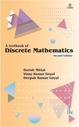 Harish Mittal Deepak Kumar Goyal Vinay Kuma A Textbook of Discrete Math ...