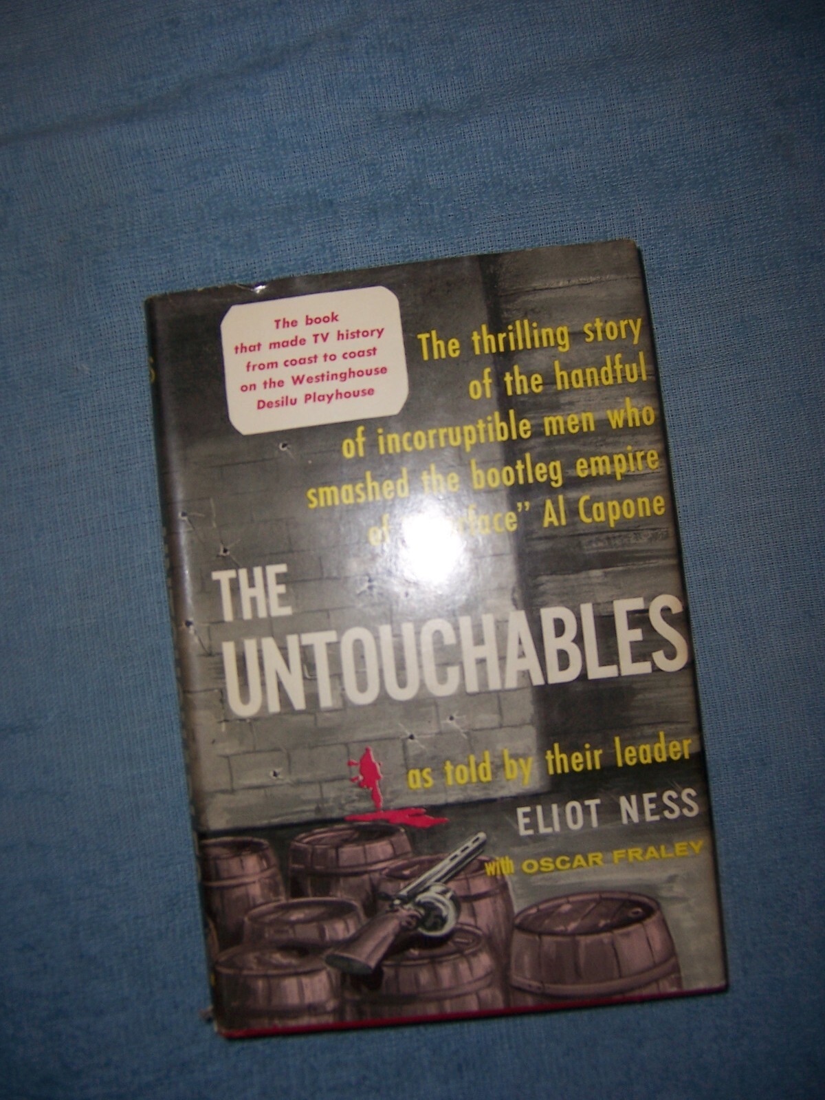THE UNTOUCHABLES by Eliot Ness/1st Ed/HCDJ/Law & Government/True Crime ...