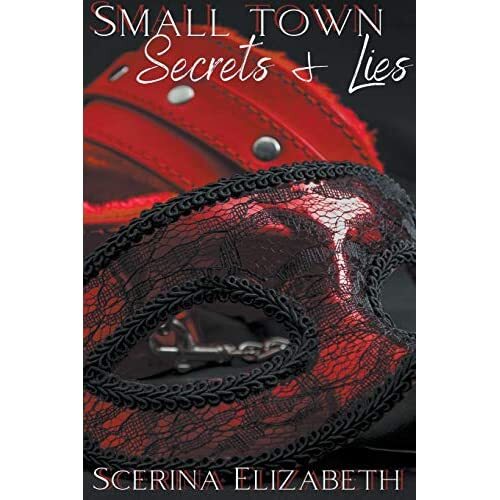 Small Town Secrets & Lies - Paperback / softback NEW Elizabeth, Scer 07 ...