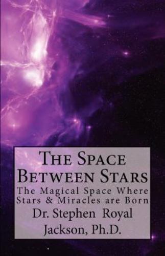 Space Between Stars : The Magical Space Where Stars and Miracles Are ...