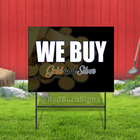 We Buy Gold and Silver Indoor Outdoor Coroplast Yard Sign | eBay