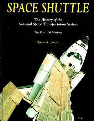 Space Shuttle: The History of the - Hardcover, by Dennis R. Jenkins ...