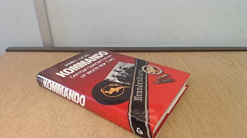 Kommando: German Special Forces of World War Two by Lucas, James ...