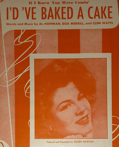 If I knew You Were Comin' I'd 've Baked a Cake 1950 Sheet Music Eileen ...