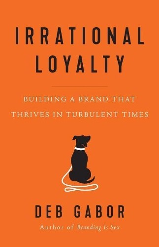 Deb Gabor Irrational Loyalty (Tascabile) 9781544513621 | eBay