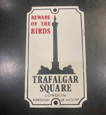 Small Trafalgar Square Sign - porcelain - Westminster - Beware of the ...