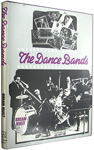 THE DANCE BANDS By Brian A. L Rust - Hardcover **Mint Condition** | eBay