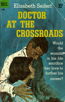 Doctor at the Crossroads by Elizabeth Seifert ( Dell | 1st. Printing ...
