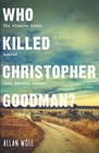 Who Killed Christopher Goodman? : Based on a True Crime, Paperback by Wolf, A... 9781406379426 ...
