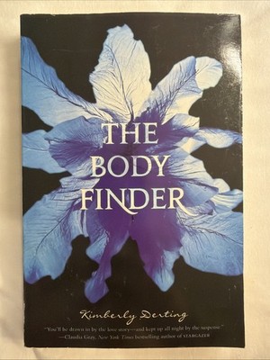 Body Finder Series: The Body Finder by Kimberly Derting (2011, Trade ...