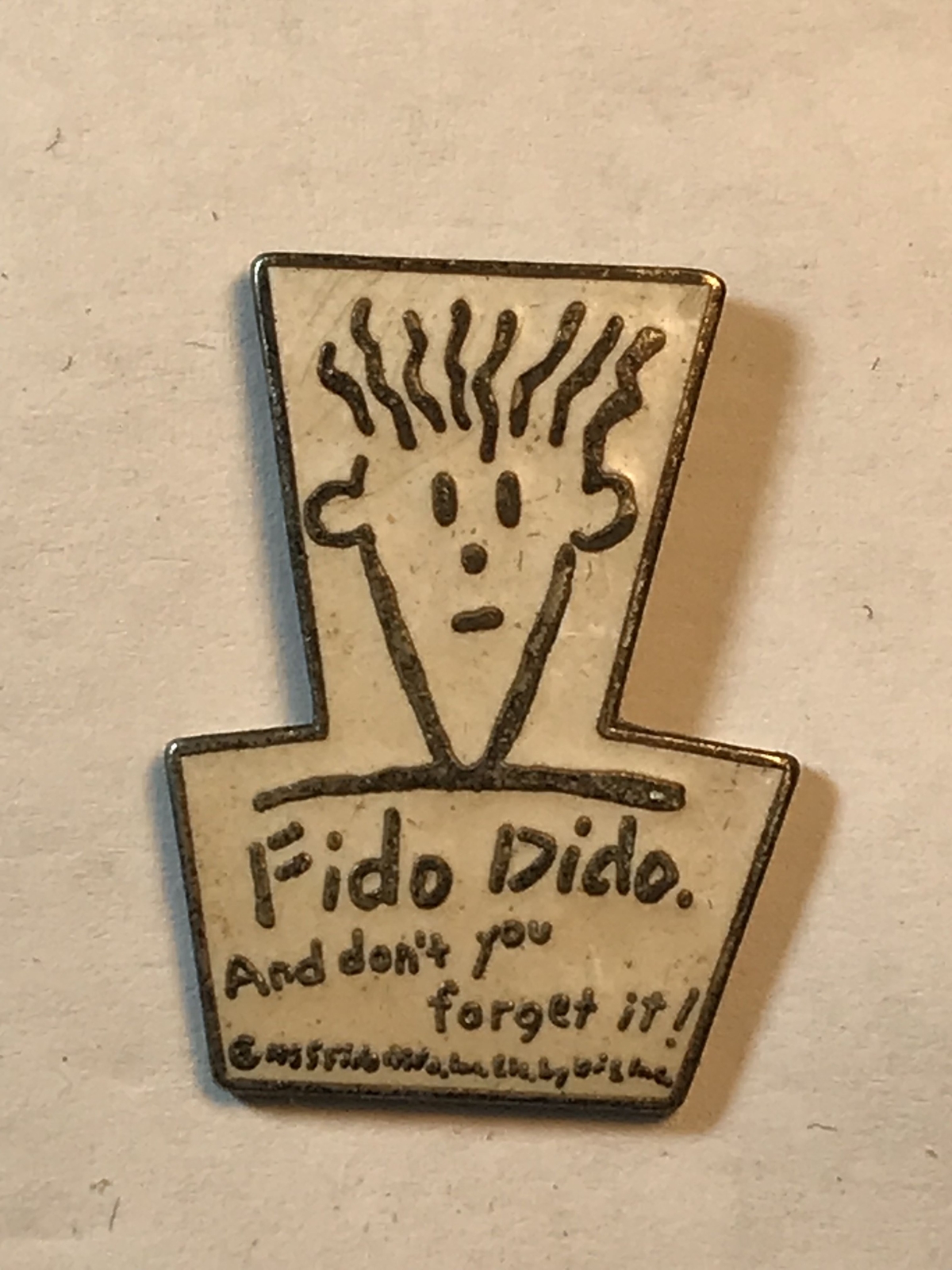 PIN FIDO DIDO AND DON'T YOU FORGET IT! | eBay