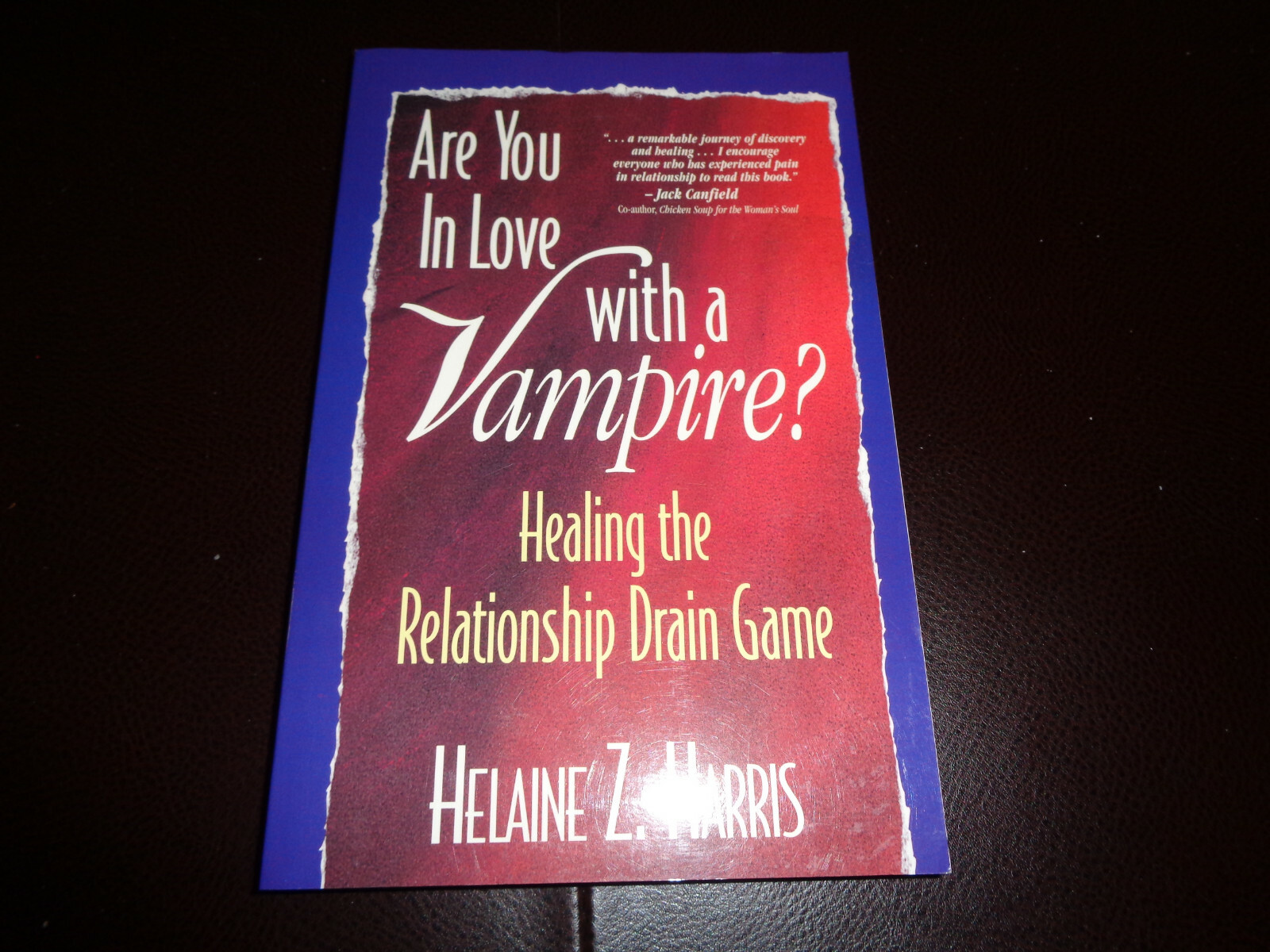 Are You in Love with a Vampire? : Healing the Relationship Drain Game ...