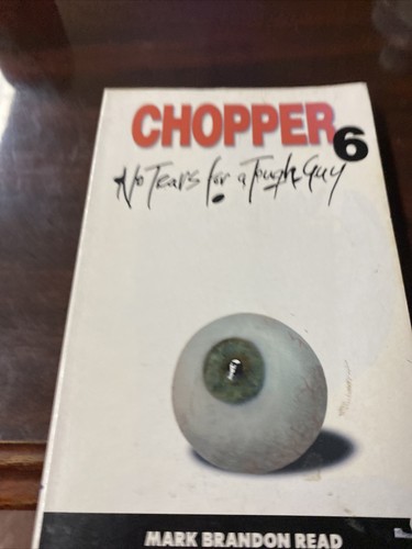 No Tears for a Tough Guy: Chopper 6 by Mark Brandon Read (2012, eBook ...