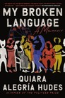 My Broken Language: A Memoir by Hudes, Quiara Alegr?a 9780399590047 | eBay