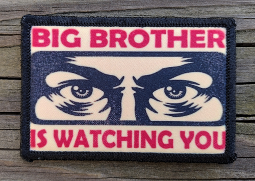 Big Brother Is Watching You Morale Patch Hook and Loop Army Custom ...