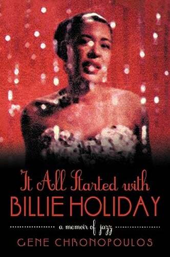It All Started with Billie Holiday: A Memoir of Jazz by Gene ...