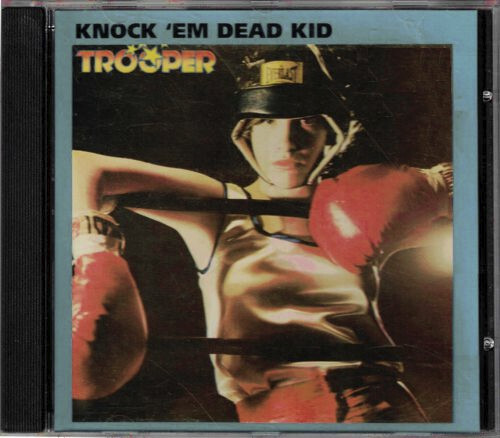 Trooper - Knock 'Em Dead Kid RARE OOP ORIG Canadian Classic Rock CD ...