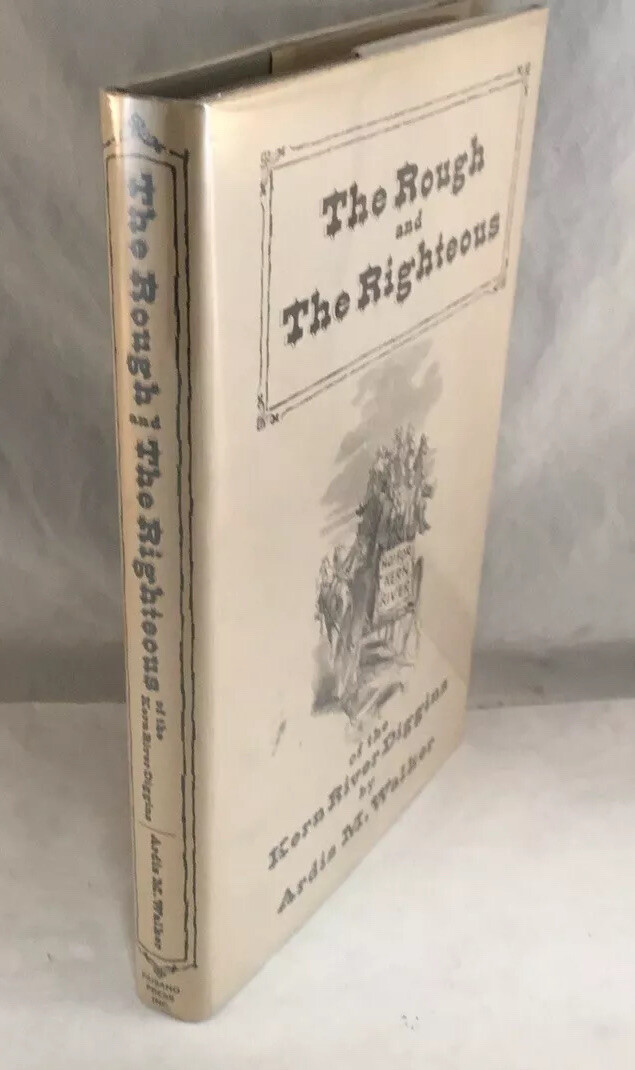 THE ROUGH AND THE RIGHTEOUS OF THE KEARN RIVER DIGGINS BY ARDIS M ...