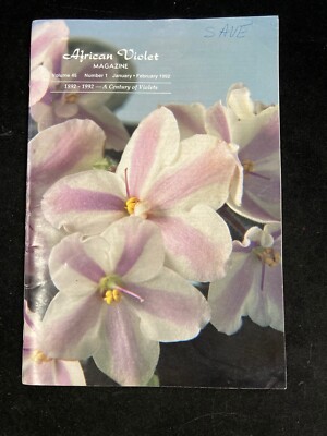 AFRICAN VIOLET MAGAZINE, JAN/FEB 1992, A CENTURY OF VIOLETS 1892-1992 ...