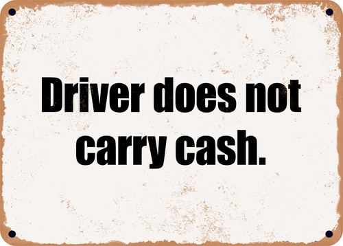 METAL SIGN - Driver does not carry cash. | eBay