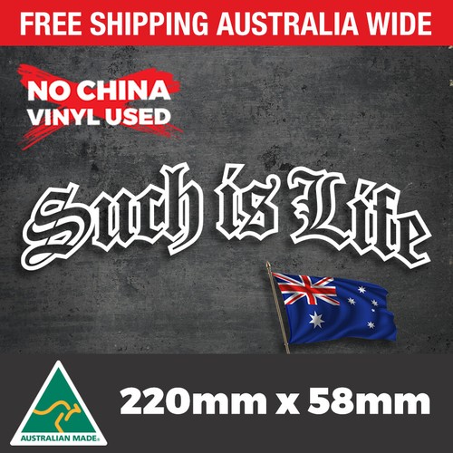 SUCH IS LIFE Sticker Decal 220mm aussie ned kelly ute 4x4 bns car ...