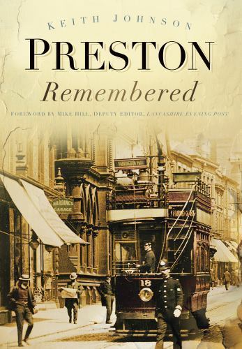 Preston Remembered by Keith Johnson (2011, Trade Paperback) for sale ...