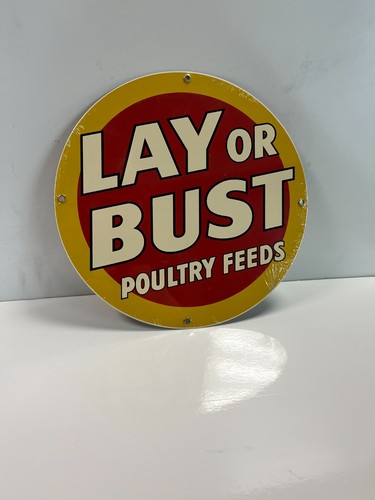 Lay or Bust Poultry Feeds Porcelain Sign Advertisement Excellent ...