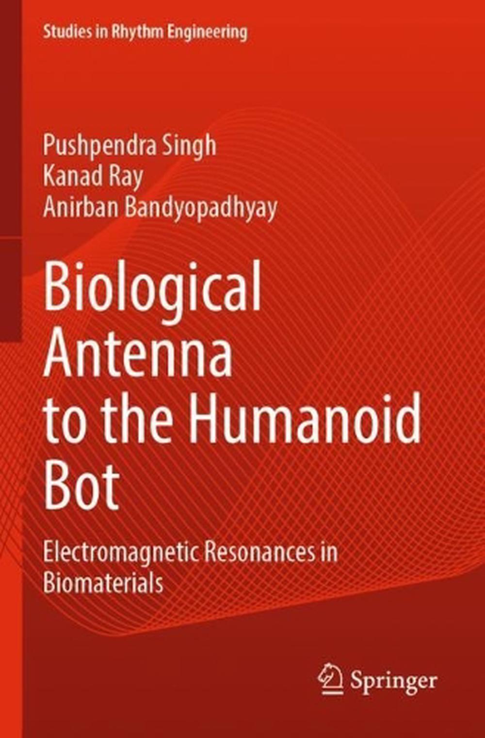 Biological Antenna to the Humanoid Bot: Electromagnetic Resonances in ...