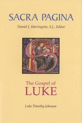Sacra Pagina: The Gospel of Luke - Paperback By Johnson, Luke Timothy ...