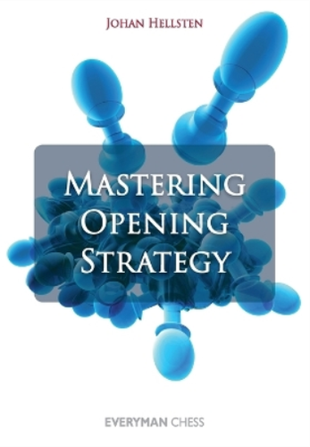 Johan Hellsten Mastering Opening Strategy (Poche) | eBay