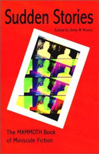 Sudden Stories: The Mammoth Book of Miniscule Fiction - Paperback ...