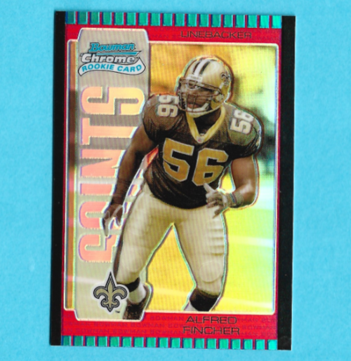 2005 Bowman Chrome Refractor Alfred Fincher Rookie New Orleans Saints ...