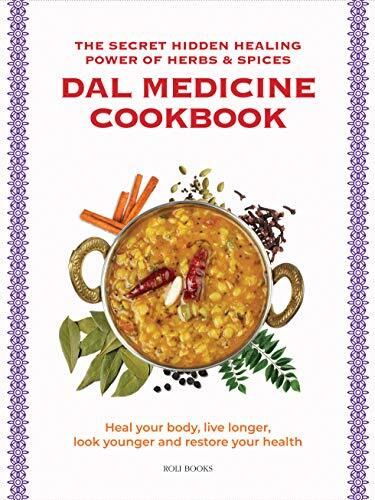 Dal Medicine Cookbook : The Secret Hidden Heal..., Roli | eBay