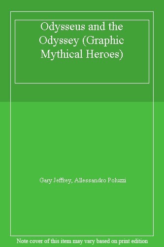 Odysseus and the Odyssey (Graphic Mythical Heroes) By Gary Jeffr | eBay