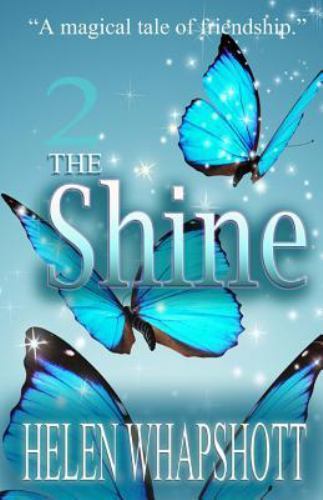 Shine : Book 2 of the Glow Series by Helen Whapshott (2015, Trade ...