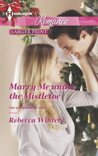 Marry Me Under the Mistletoe by Winters, Rebecca 9780373742677| eBay