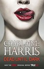 Dead Until Dark: A True Blood Novel: 1 (Sookie Stackhouse series ...