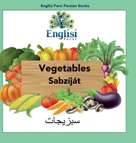 Mona Kiani Englisi Farsi Persian Books Vegetables Sabzíjá (Hardback ...