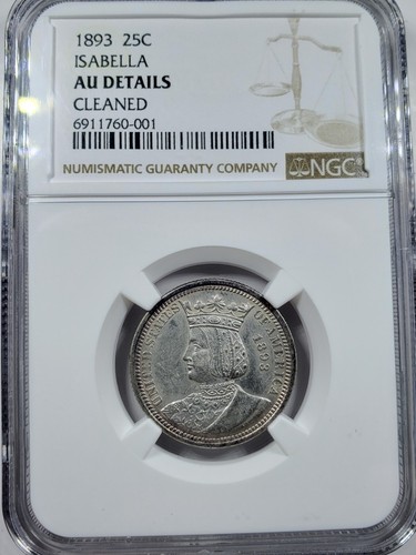 1893 Isabella Silver Quarter - 90% - NGC AU Details CLEANED | eBay