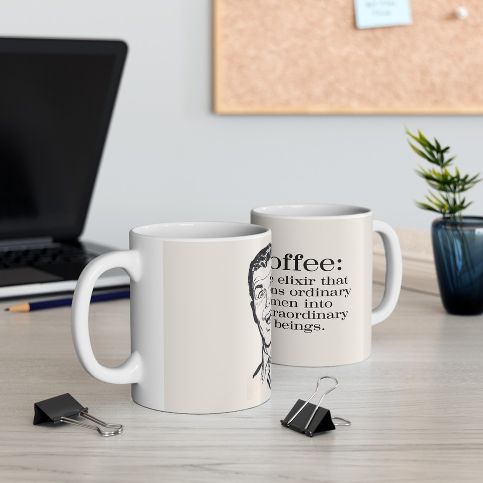 Coffee: the elixir that turns ordinary men into extraordinary beings ...