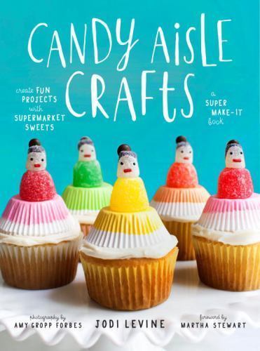 Candy Aisle Crafts : Create Fun Projects with Supermarket Sweets by ...