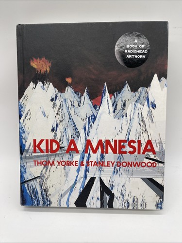 Kid A Mnesia : A Book of Radiohead Artwork, Hardcover by Yorke, Thom ...