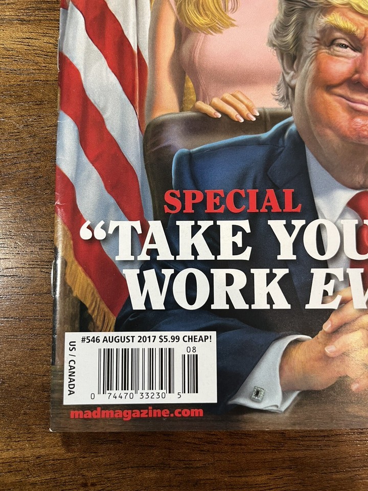 MAD Magazine #546 Aug 2017 Trump Take Your Kids To Work Every Day ...