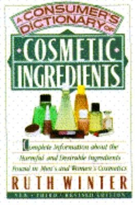 A Consumer's Dictionary of Cosmetic Ingredients : NEW Third Revis ...