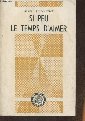 Si peu le temps d'aimer (Collection "Colorama") - Walbert Maïa - | eBay
