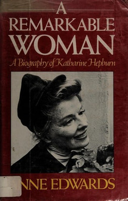 A Remarkable Woman : A Biography of Katharine Hepburn Hardcover A ...